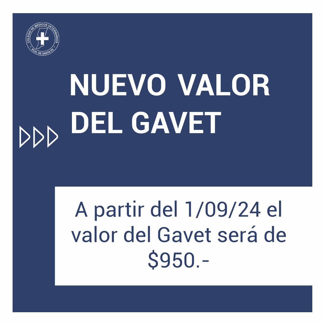 NUEVO VALOR DEL GAVET – Colegio de Médicos Veterinarios de la Provincia ...